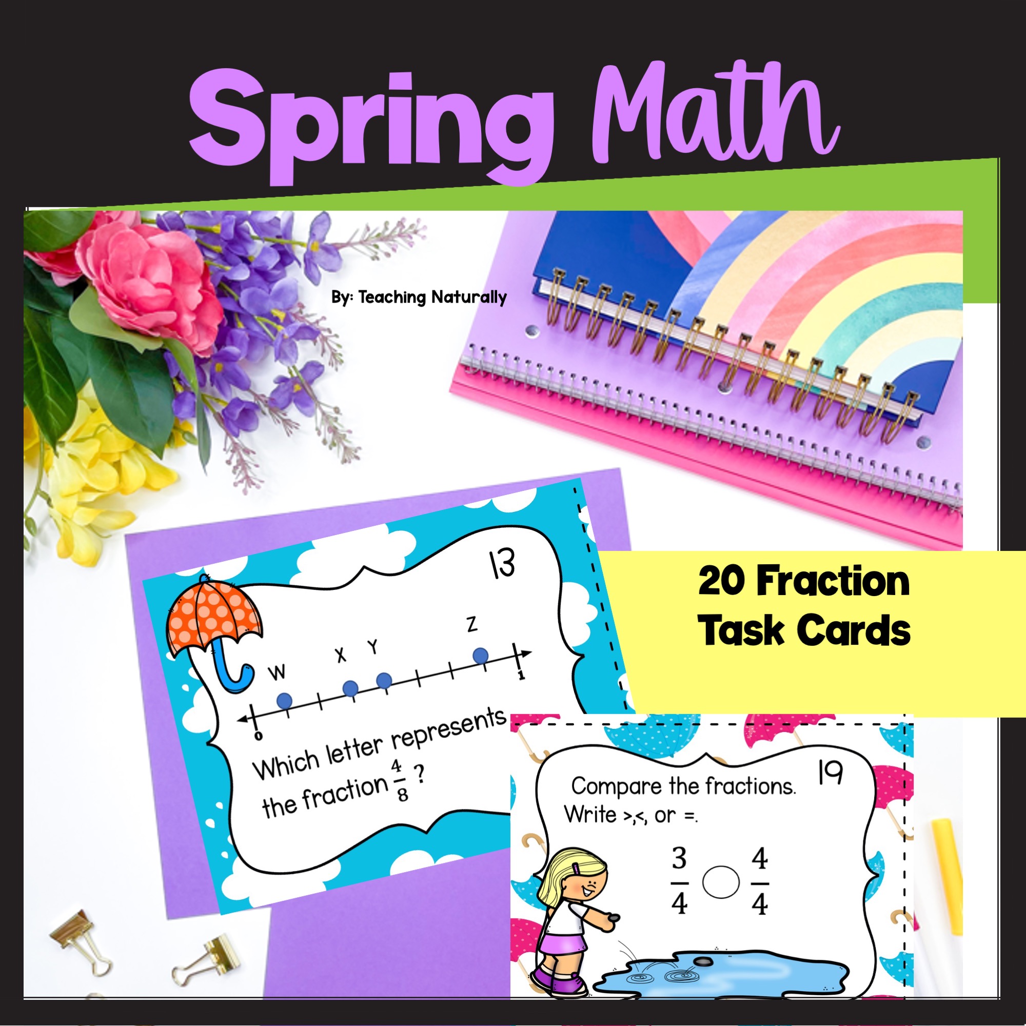 Spring Identifying, Comparing, and Equivalent Fraction Task Cards ...
