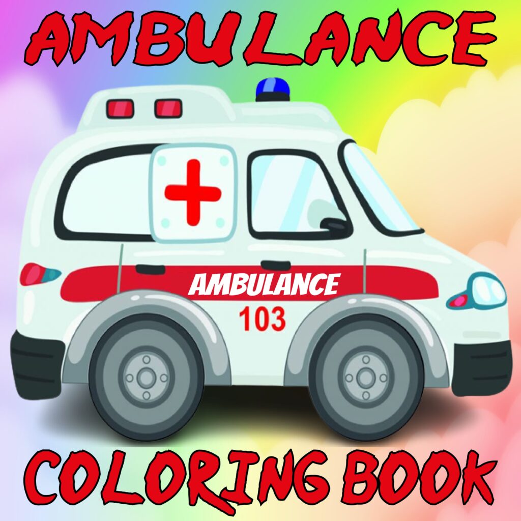 ambulance Coloring Pages Preschool | Kindergarten | First Grade | Made ...