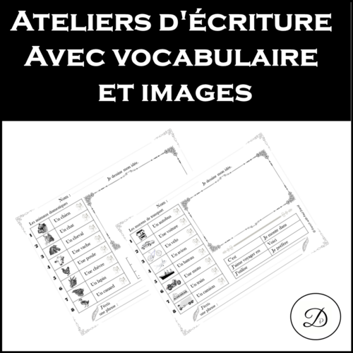Ateliers d'écriture avec vocabulaire et images French writing prompts ...