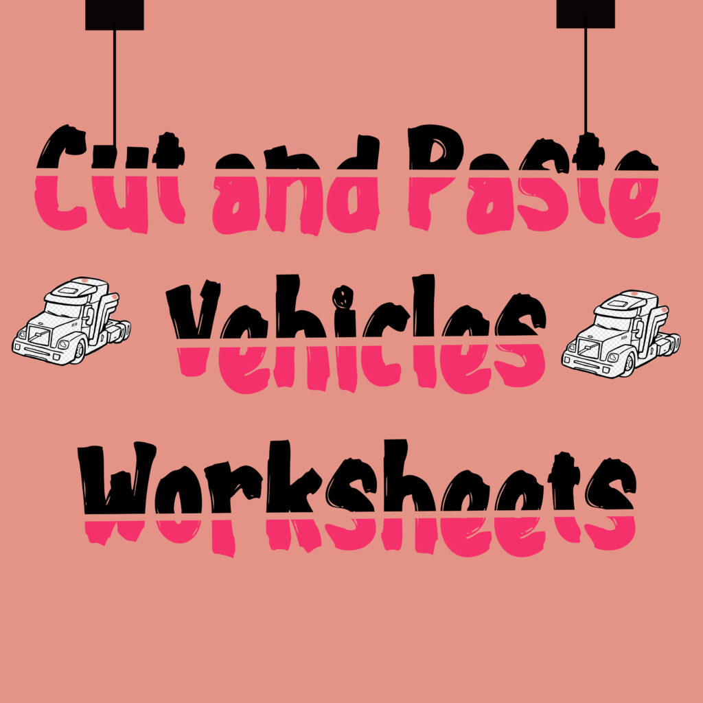 Cut And Paste Vehicles Worksheets Made By Teachers Cut And Paste Vehicles Worksheets Made By Teachers