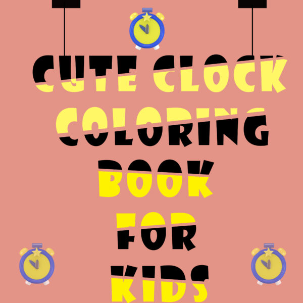 Cute Clock Coloring Book for Kids | Made By Teachers