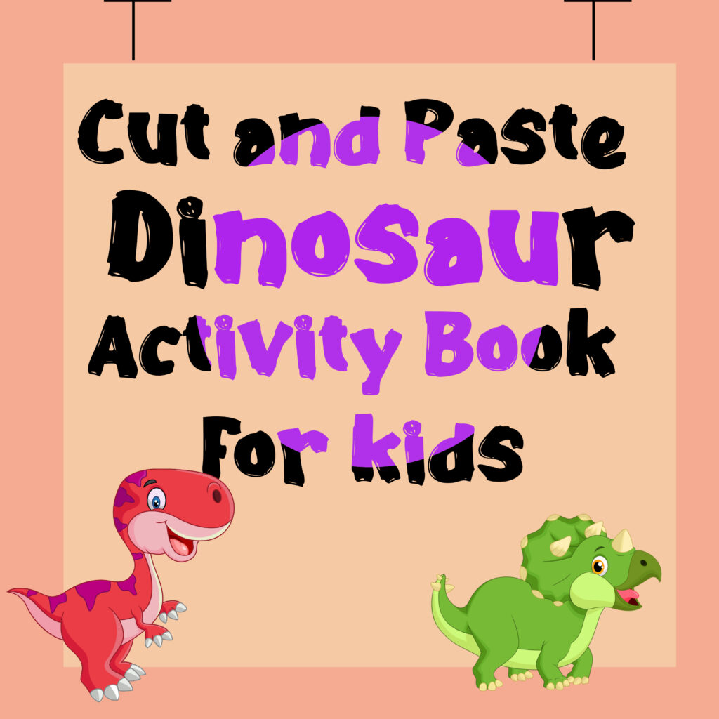 Cut and Paste Dinosaur Activity Book For Kids | Made By Teachers