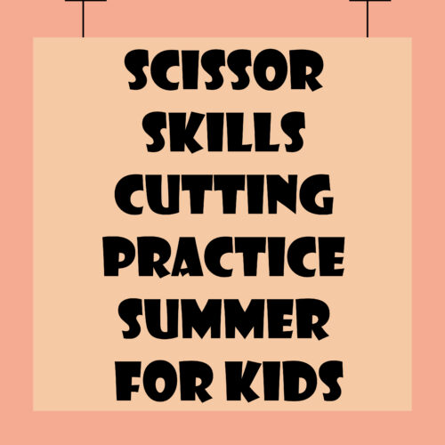 Scissor Skills Cutting Practice Summer For Kids | Made By Teachers