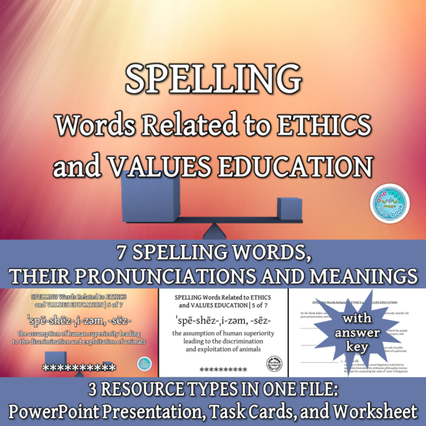 SPELLING Words Related to ETHICS and VALUES EDUCATION | Made By Teachers
