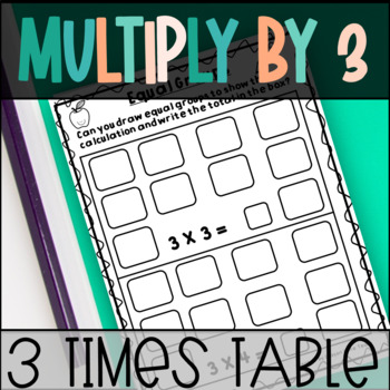 Multiplication Multiply by 3 Arrays, equal groups, word problems | Made ...