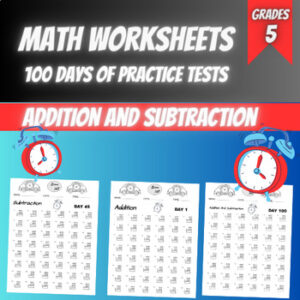Addition and Subtraction Worksheets, 100 days of practice tests, 5th ...