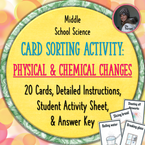 Physical and Chemical Changes Card Sorting Activity | Made By Teachers