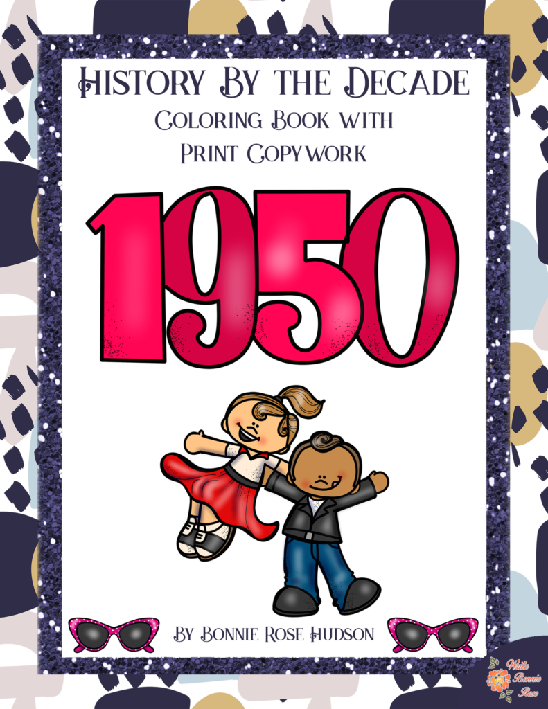 History by the Decade-1950s: Coloring Book with Print Copywork | Made ...
