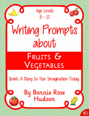 Writing Prompts About Fruits and Vegetables | Made By Teachers
