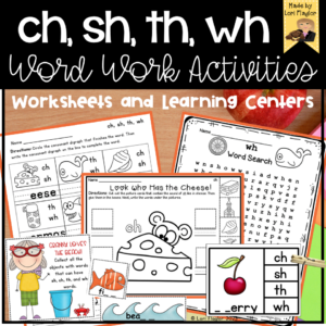 Consonant Digraphs- ch, sh, th, wh Worksheets and Learning Centers ...