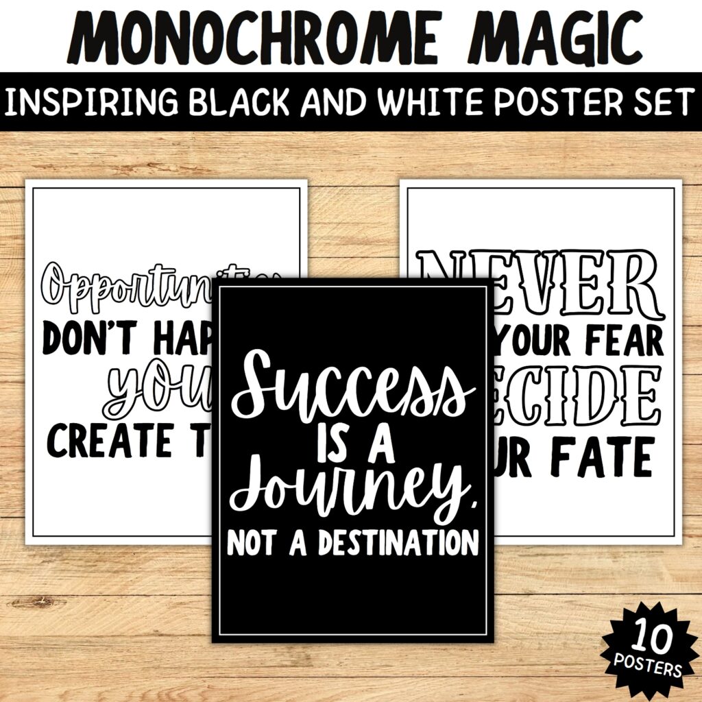 Monochrome Magic: Inspiring Black and White Poster Set and Bulletin ...