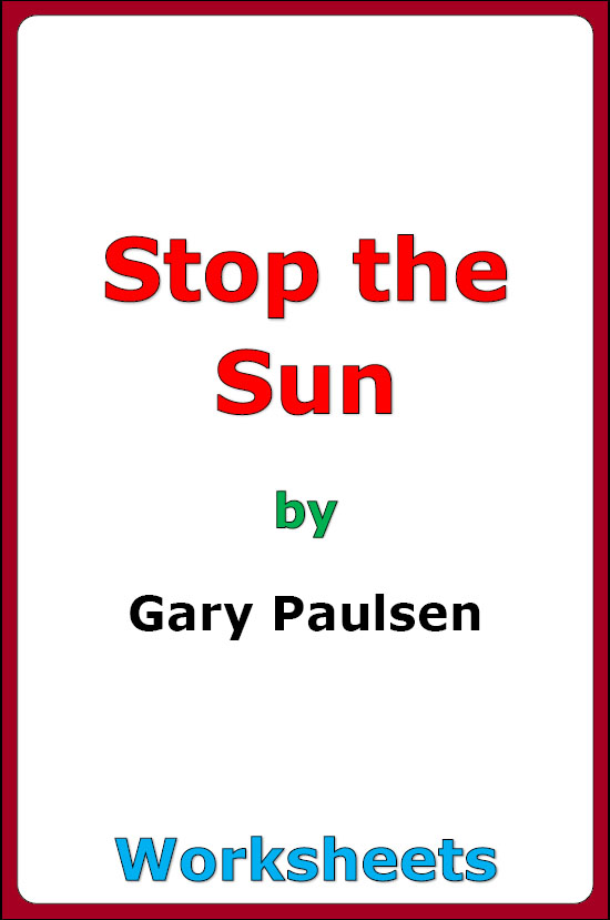Gary Paulsen "Stop the Sun" worksheets | Made By Teachers