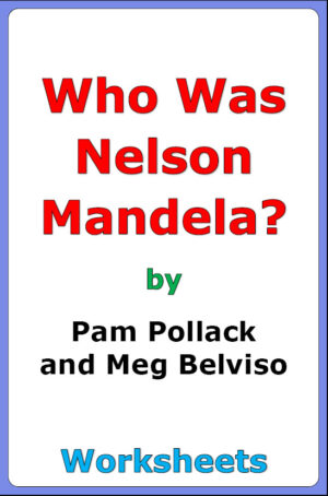 Pam Pollack & Meg Belviso "Who Was Nelson Mandela?" worksheets | Made ...
