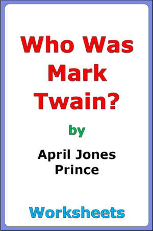 April Jones Prince "Who Was Mark Twain?" worksheets | Made By Teachers
