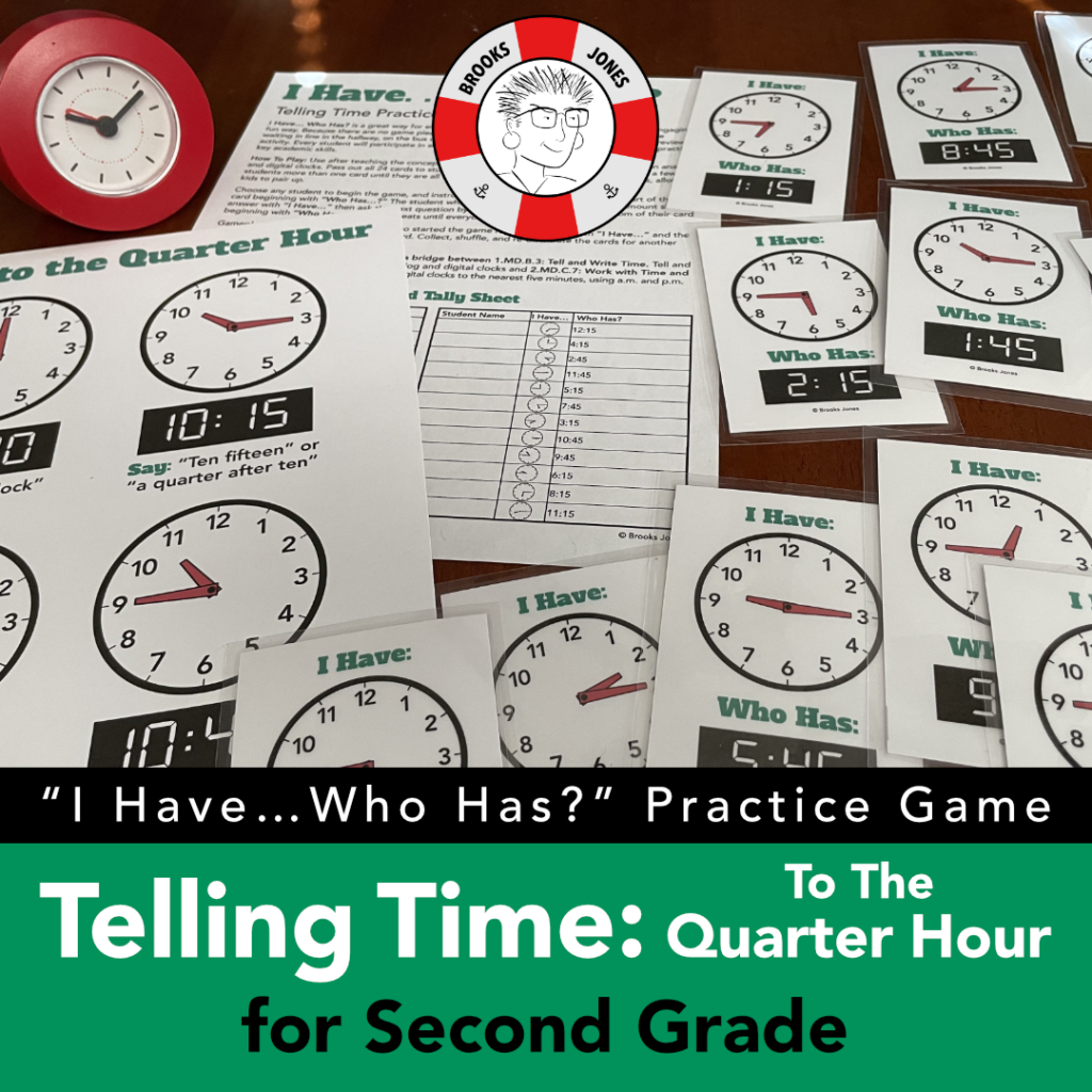 I Have, Who Has? Telling Time to the Quarter Hour Practice Game for ...