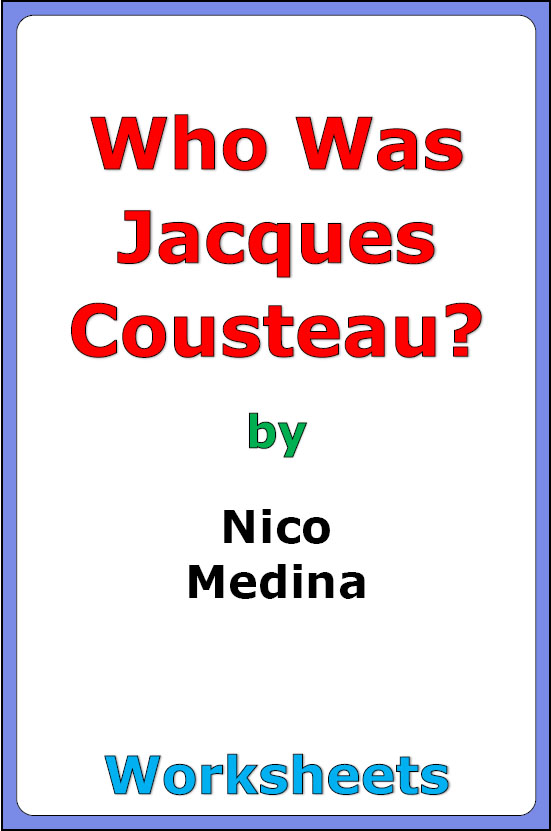 Nico Medina "Who Was Jacques Cousteau?" worksheets | Made By Teachers