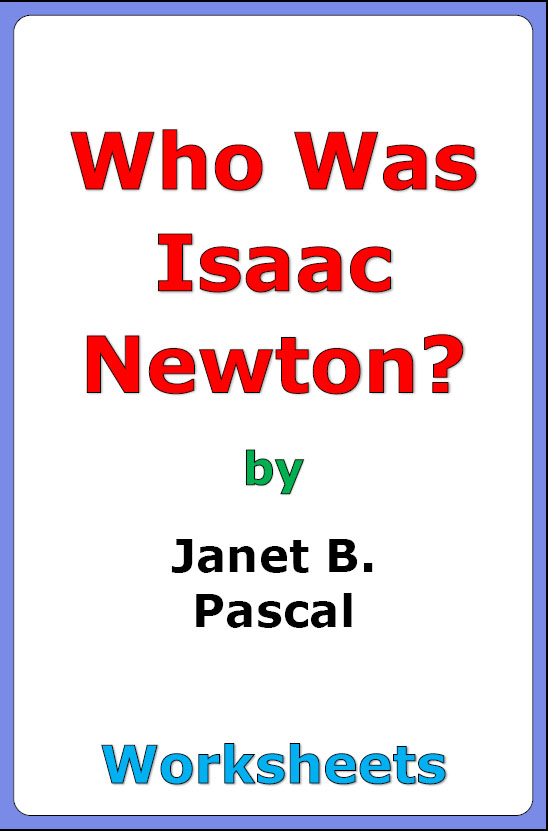 Janet Pascal "Who Was Isaac Newton?" worksheets | Made By Teachers