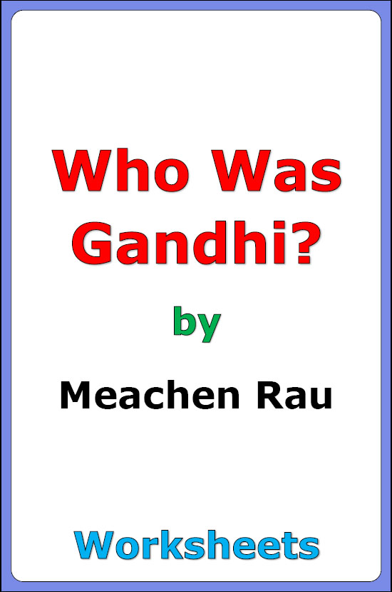 Meachen Rau "Who Was Gandhi?" worksheets | Made By Teachers