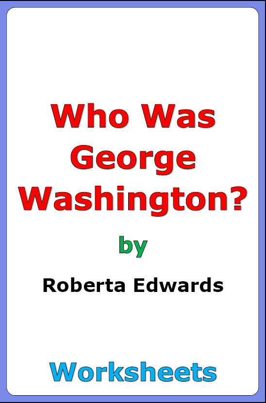 Roberta Edwards "Who Was George Washington?" worksheets | Made By Teachers