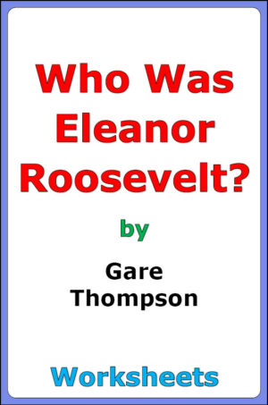 Gare Thompson "Who Was Eleanor Roosevelt?" worksheets | Made By Teachers