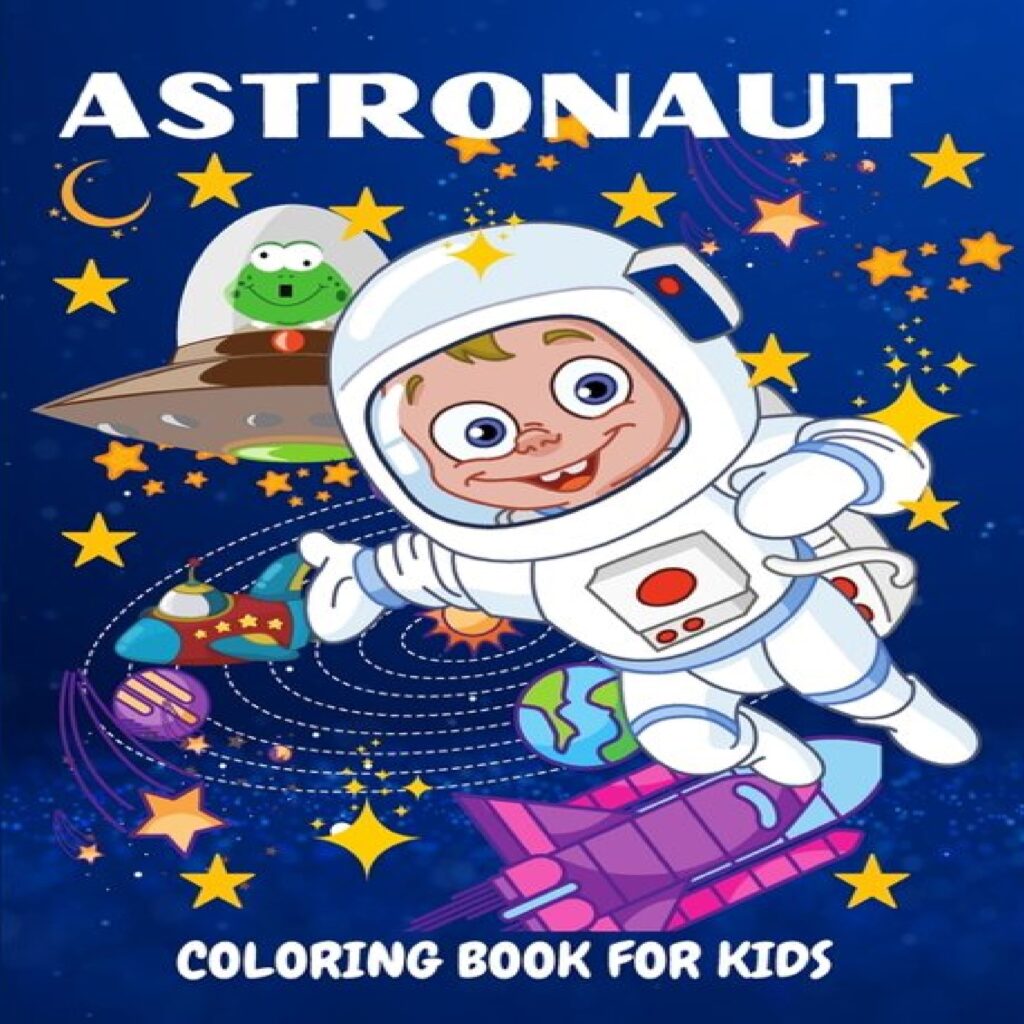 Astronaut Coloring Book : Easy and Fun Astronauts Colouring Book for ...