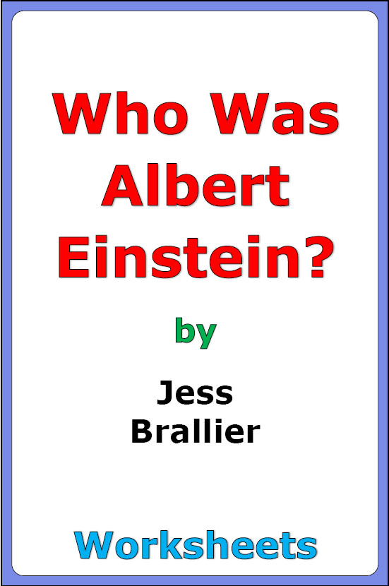 Jess Brallier "Who Was Albert Einstein?" worksheets | Made By Teachers