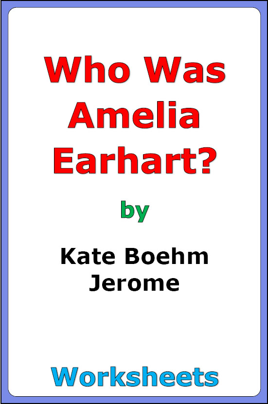 Kate Boehm Jerome "Who Was Amelia Earhart?" worksheets | Made By Teachers