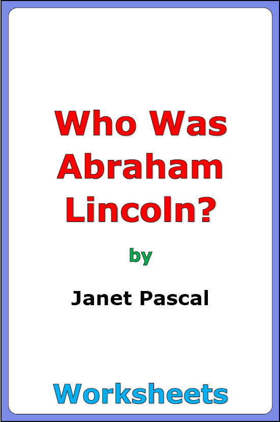 Janet Pascal "Who Was Abraham Lincoln?" worksheets | Made By Teachers