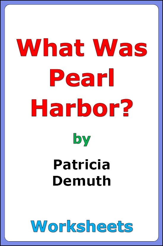 Patricia Demuth "What Was Pearl Harbor?" worksheets - Made By Teachers
