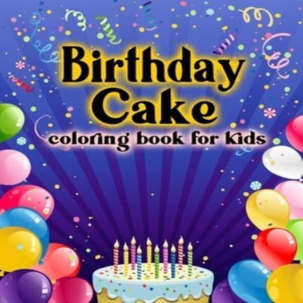 birthday cake Coloring Book : Easy and Fun birthday cake Colouring Book ...