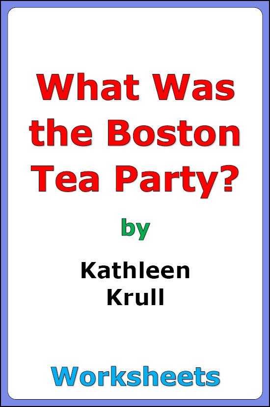 Kathleen Krull "What Was the Boston Tea Party?" worksheets | Made By ...