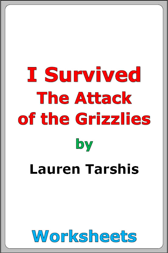 Lauren Tarshis "I Survived the Attack of the Grizzlies, 1967 ...