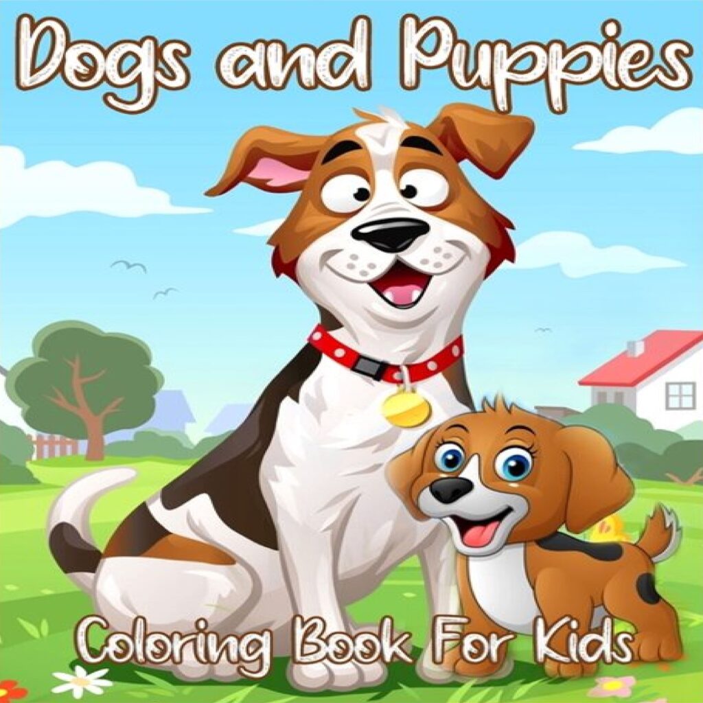 Dogs and Puppies Coloring Book : Easy and Fun puppy Coloring Book for ...