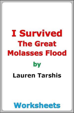 Lauren Tarshis "I Survived the Great Molasses Flood, 1919" worksheets ...