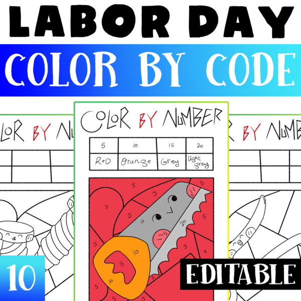 Labor Day Editable Color By Code Worksheets Activity, Labor Color By ...