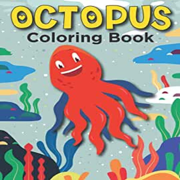 Octopus Coloring Book : Easy and Fun Octopuses Coloring Book for Kids ...