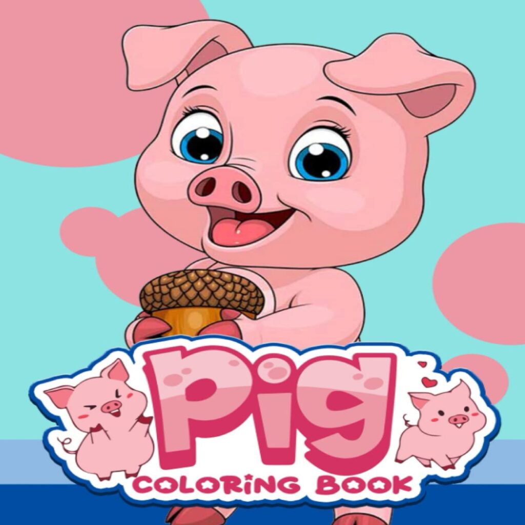 Pig Coloring Book : Easy and Fun Pigs Coloring Book for Kids | Made By ...