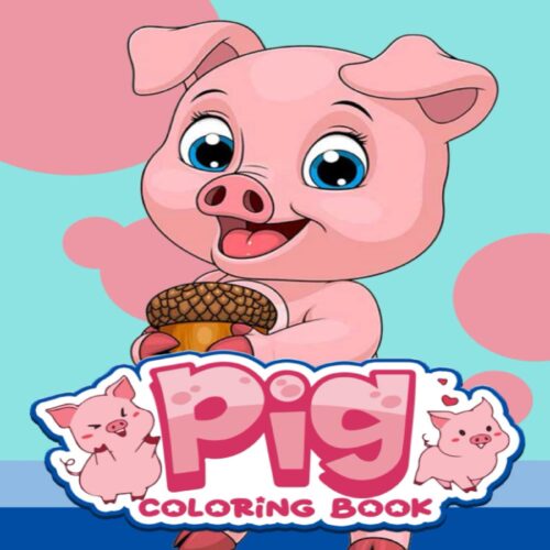 Pig Coloring Book : Easy and Fun Pigs Coloring Book for Kids | Made By ...