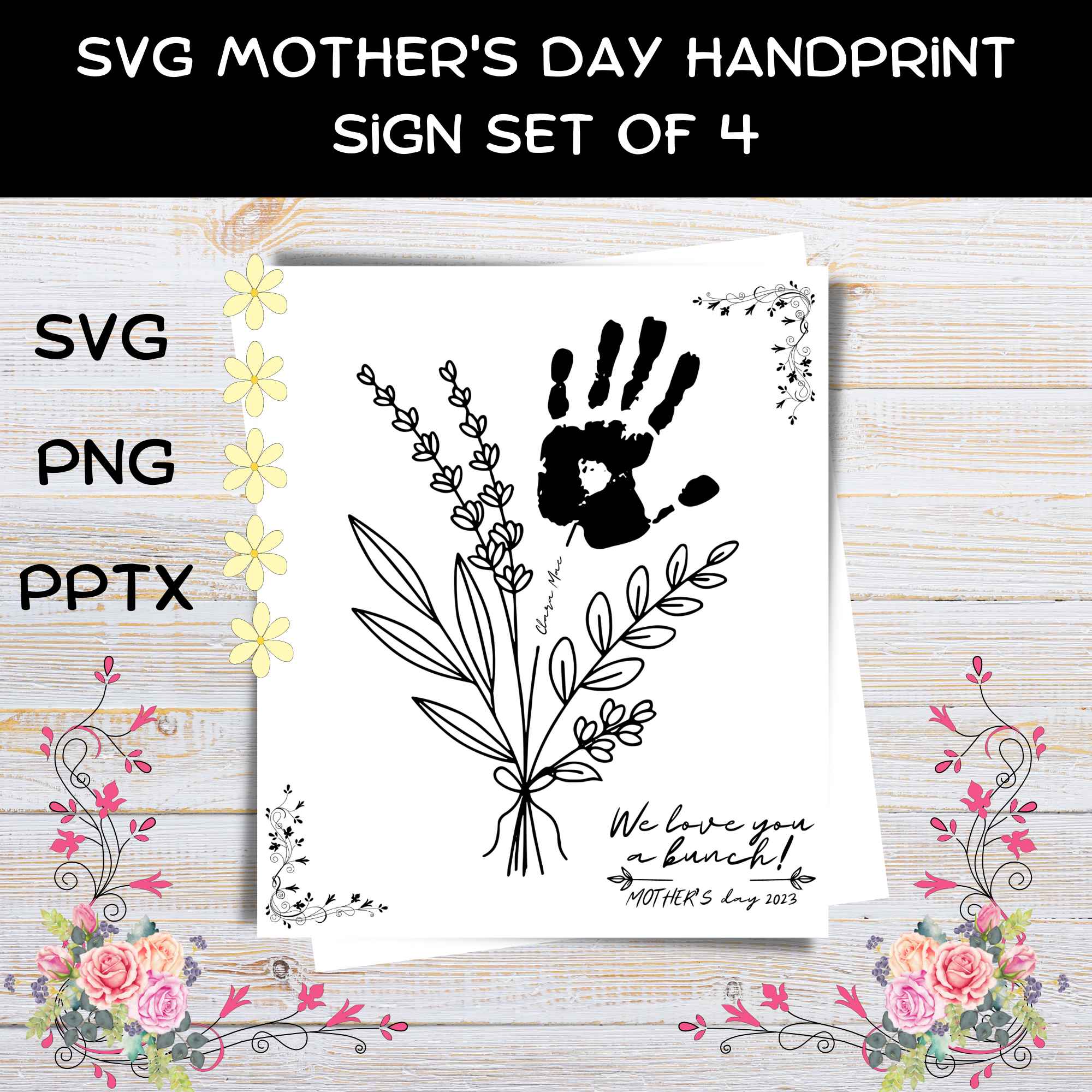 SVG PPTX Mother's Day Handprint Sign Set of 4 | Wood Handprint Bouquet ...