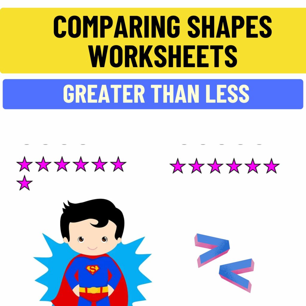 Greater Than Less Than - Comparing Shapes Worksheets | Made By Teachers