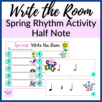 Half Note Spring Rhythm Write the Room in General Music Class | Made By ...