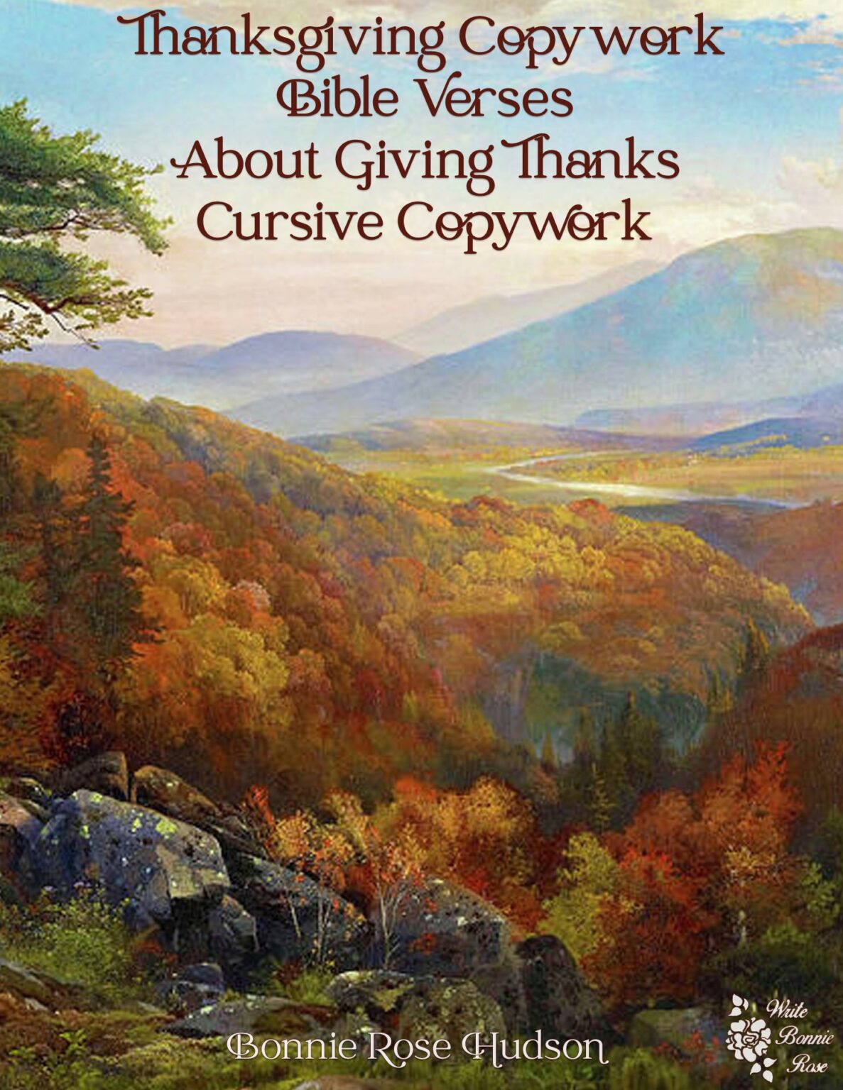 Thanksgiving Copywork: Bible Verses About Giving Thanks: Cursive ...