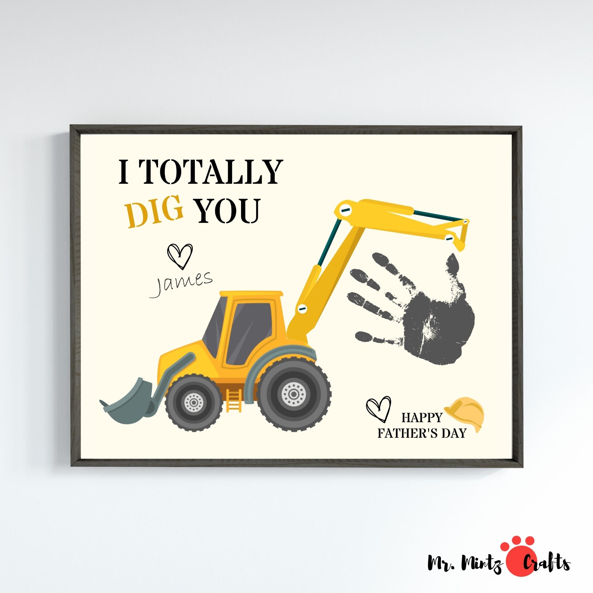 I Dig You Handprint Gift for Construction Dad | Father’s Day Craft ...