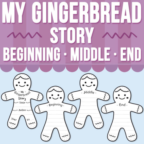 My Gingerbread Story | Beginning Middle End | Made By Teachers