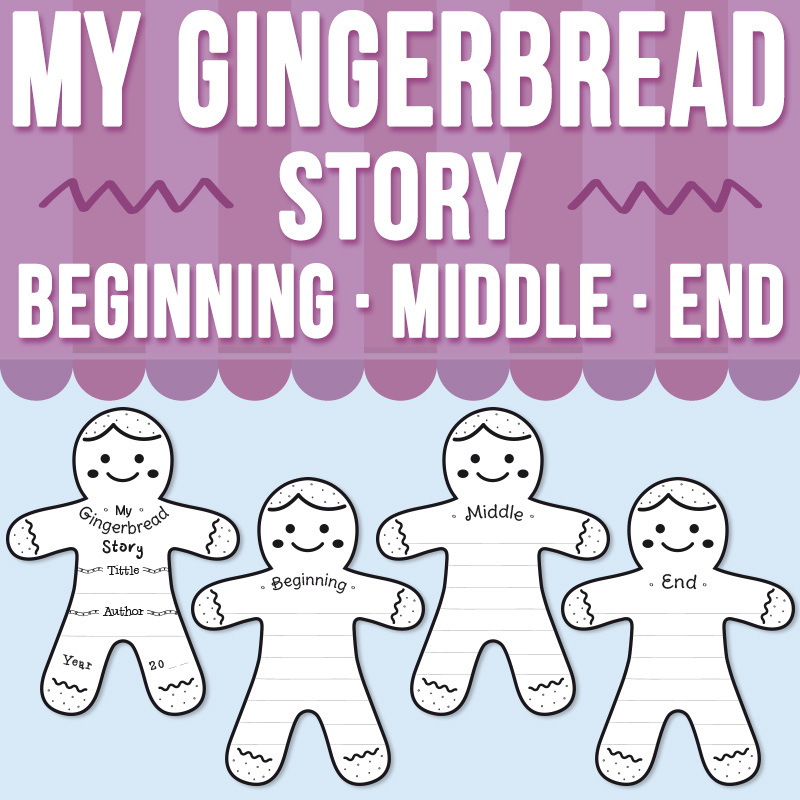 My Gingerbread Story | Beginning Middle End | Made By Teachers