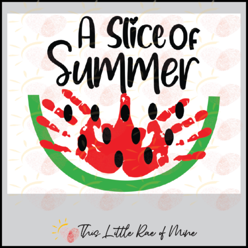 A slice of summer - watermelon - Handprint Art - printable - keepsake ...