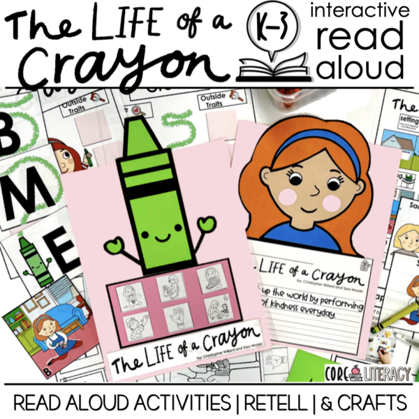 The Life of a Crayon Read Aloud Activities | RETELL Kit | Never-Ending ...