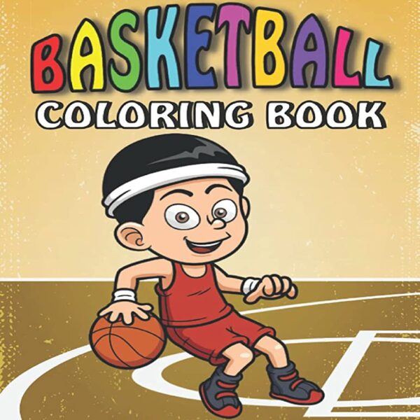 Basketball Coloring Book : Easy and Fun Basketball Coloring Book for ...