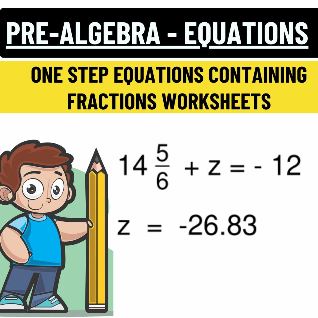 Pre-Algebra - Equations - One Step Equations Containing Fractions ...