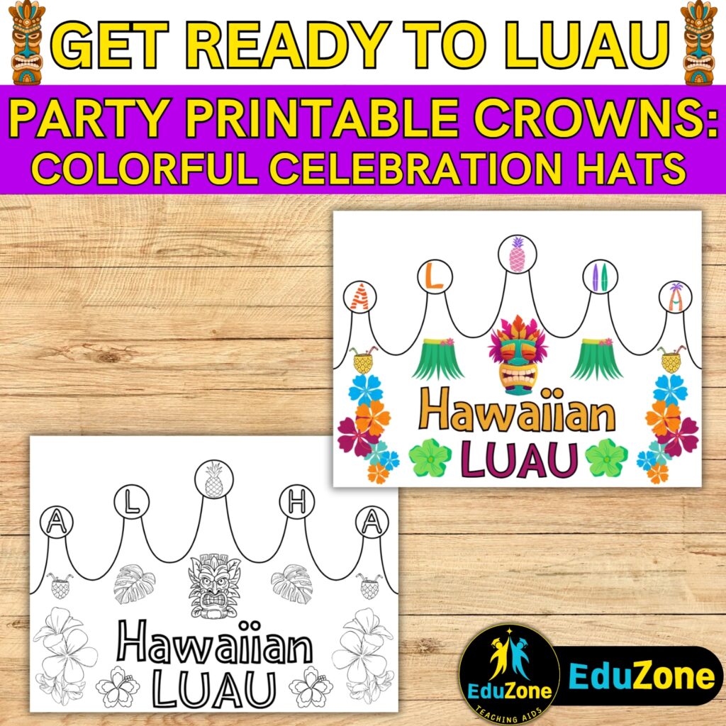 Hawaiian Luau Party Crowns & Hats: Printable and Colorable Classroom ...